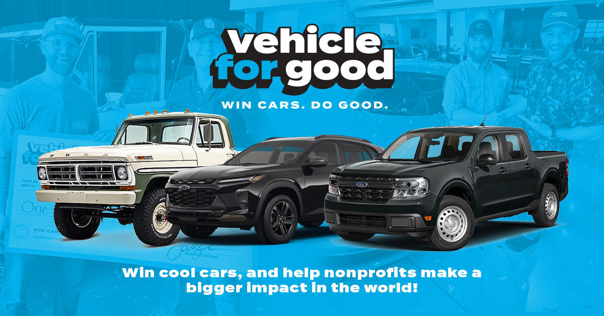 Vehicle for Good | Win Cars. Do Good.